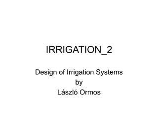 IRRIGATION engineering basics and description | PPT | Agriculture ...