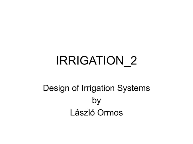 IRRIGATION engineering basics and description | PPT | Agriculture ...