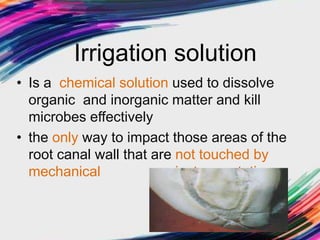 Irrigation in endodontic | PPTX