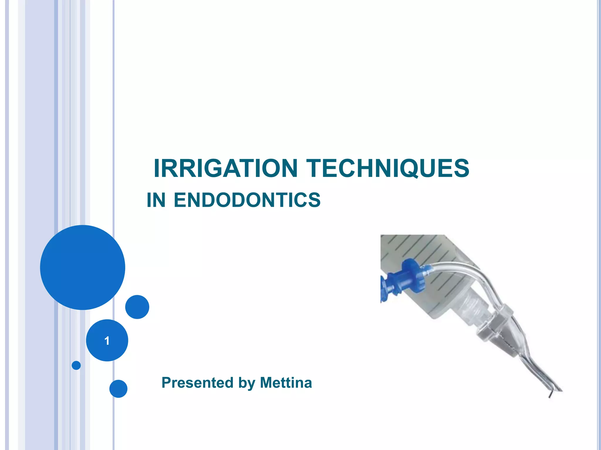 Irrigation in endodontics | PPTX