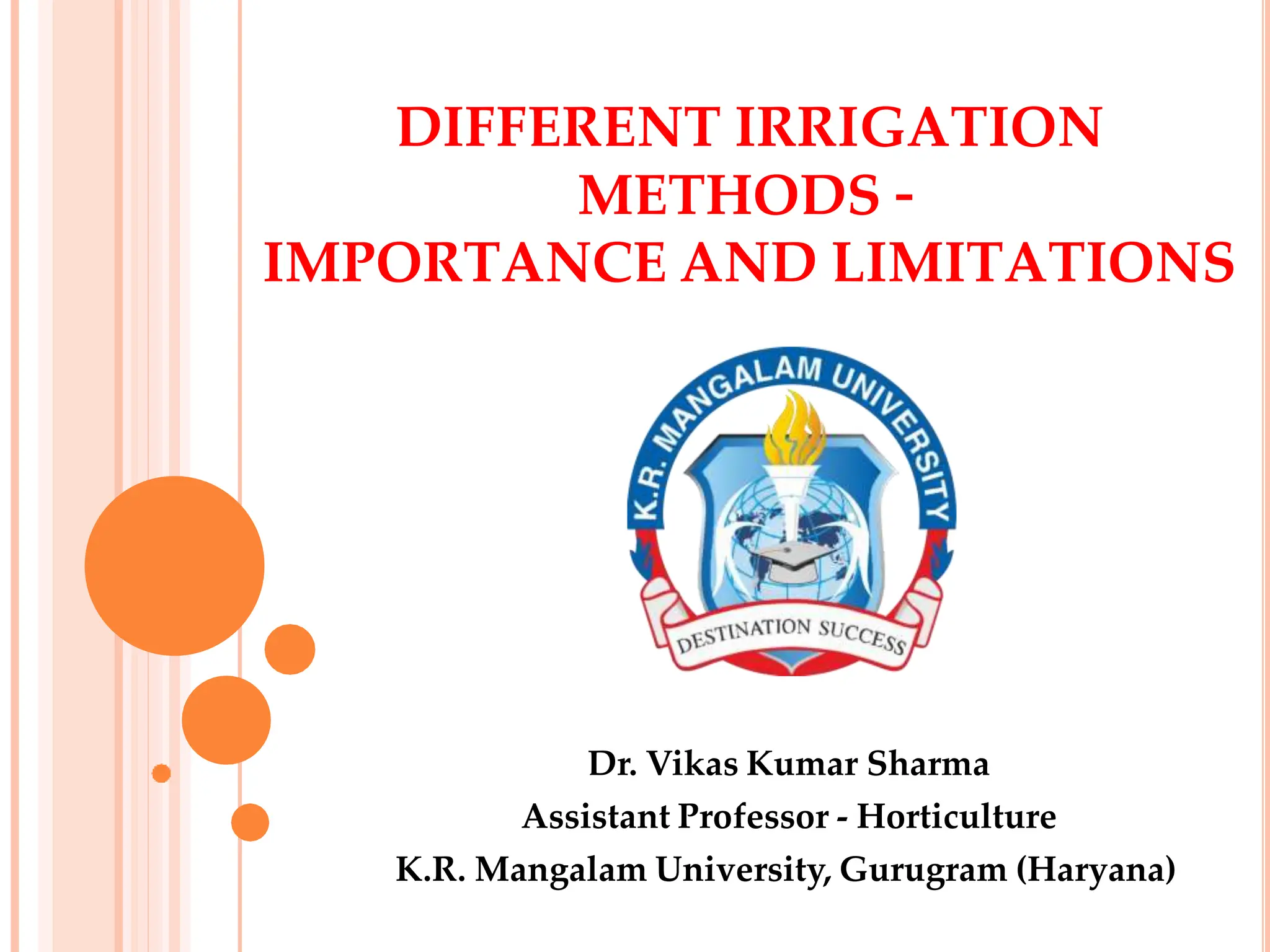 IRRIGATION METHODS AND ITS USES IN HORTICULTURE | PPTX