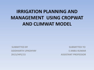 Irrigation planning with the help of cropwat 8.0 | PPTX