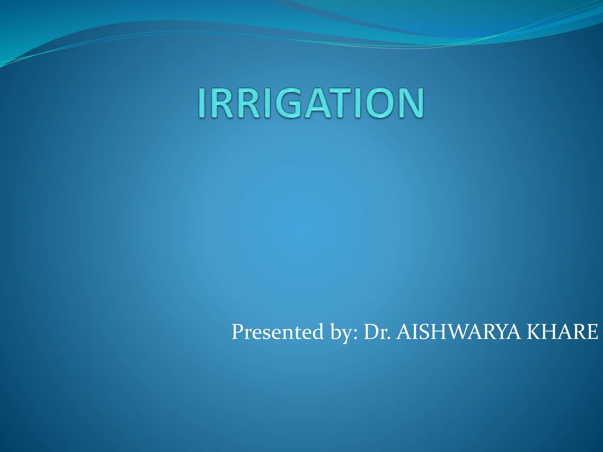 IRRIGATION protocol , uses and procedure | PPTX