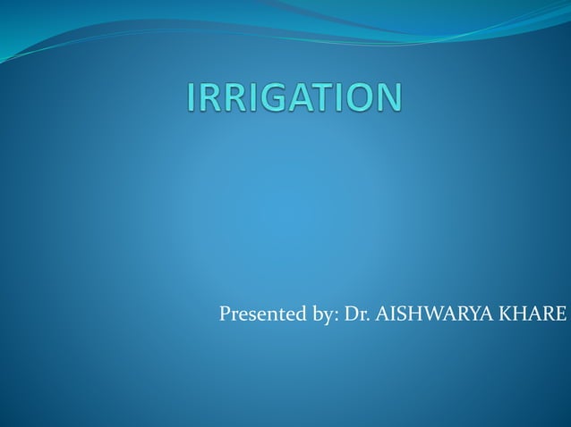 IRRIGATION protocol , uses and procedure | PPTX