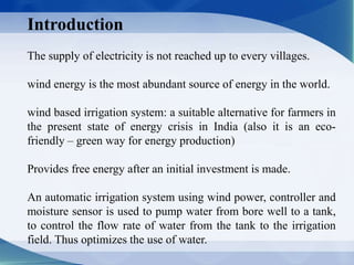 irrigationsystem using wind energy and water lifting | PPTX