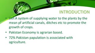 Irrigation system of pakistan | PPTX | Agriculture | Industries