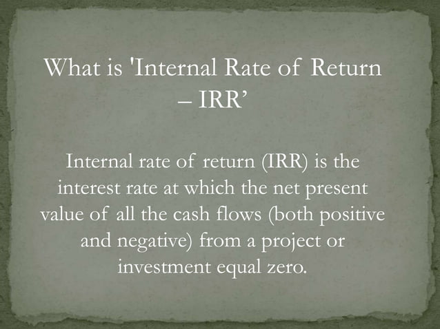 Irr ( internal rate of return) | PPT
