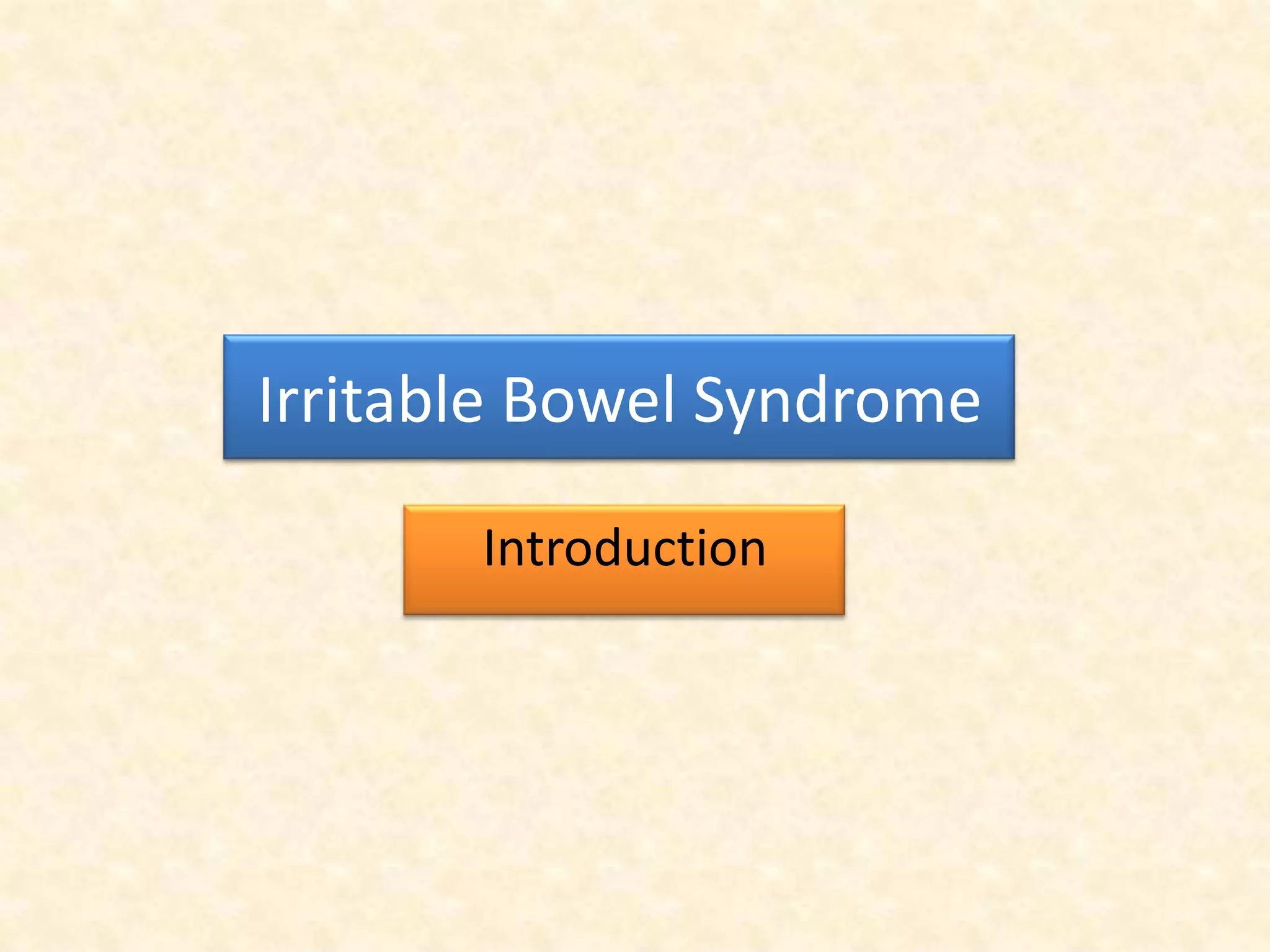 Irritable bowel syndrome | PPTX