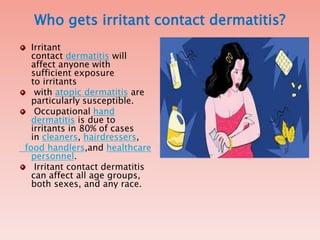 Irritant contact dermatitis by dr maria saeed | PPT