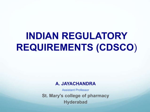 Indian regulatory requirements- CDSCO ( IP-2 / UNIT 5 ) | PPTX | Pharmaceutical Industry ...