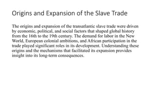 The Transatlantic Slave Trade and Its Impact | PPTX