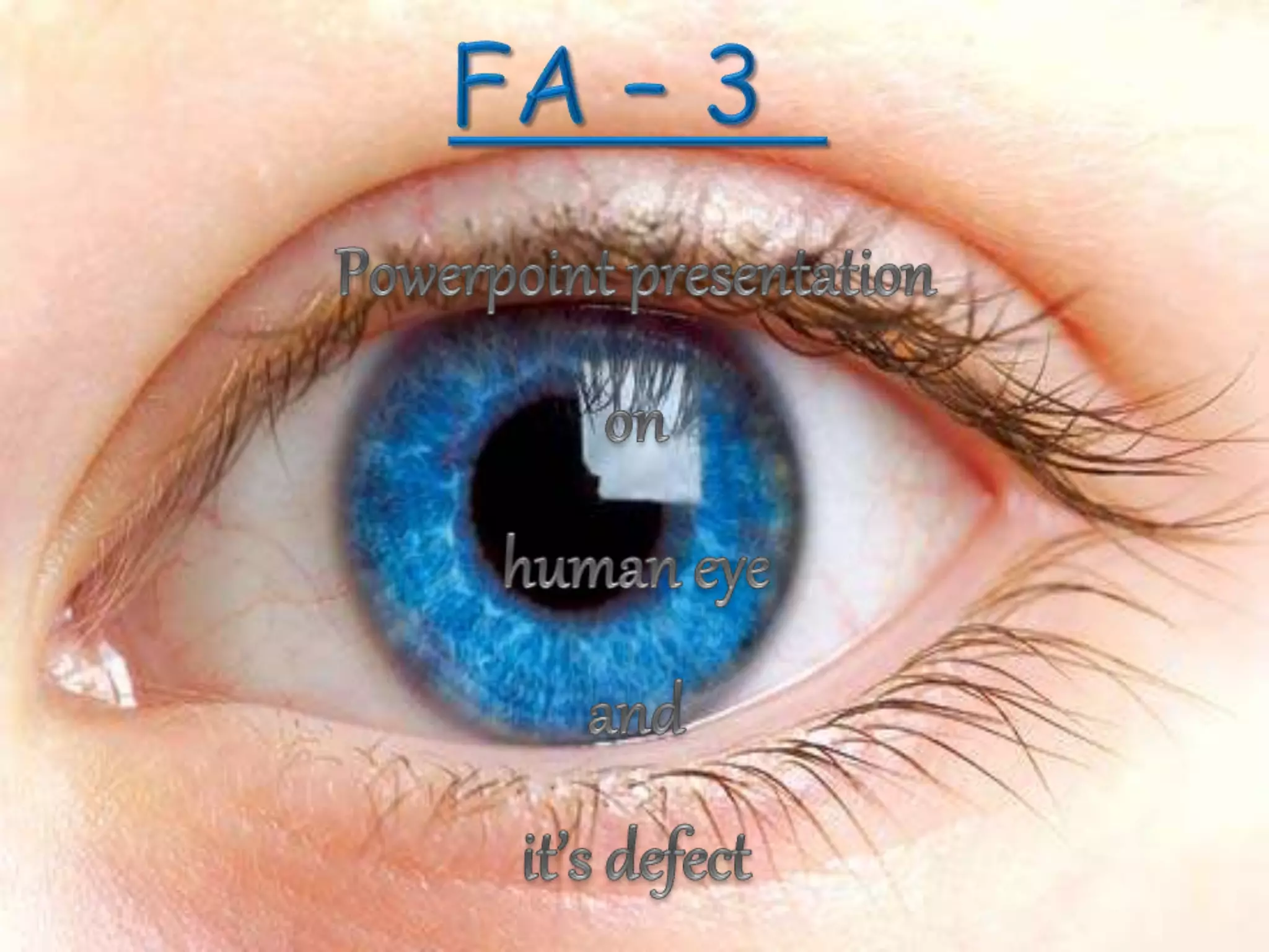 HUMAN EYE AND ITS DEFECTS | PPTX