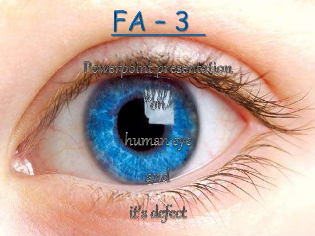 HUMAN EYE AND ITS DEFECTS human-eye-and-its-defects