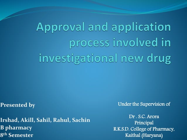 Approval and Application Process involved in Investigational New Drug ...
