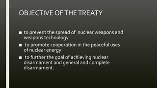 Nuclear NON-PROLIFERATION TREATY | PPTX