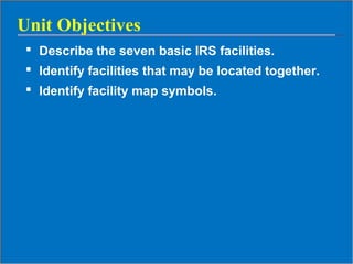 Irs intro unit 6 facilities usfs ip (1) | PPT