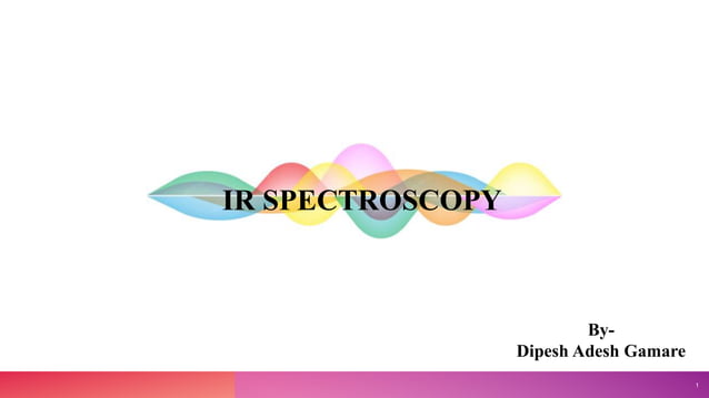 IR SPECTROCOPY, Instrumentation of IR spectroscopy, Application of IR spectroscopy.pptx ...