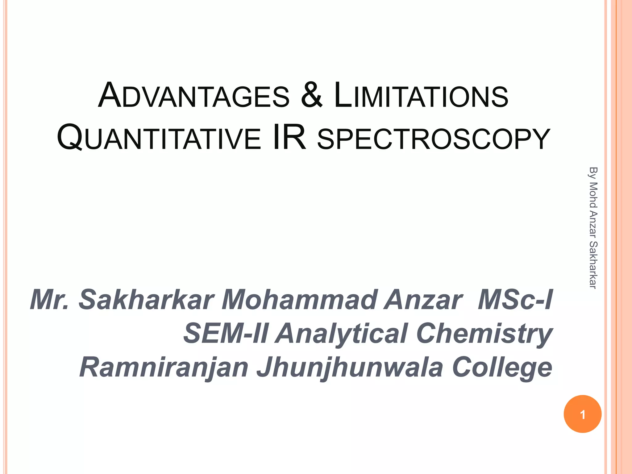advantages n limitations of quantitative ir spectroscopy | PPTX