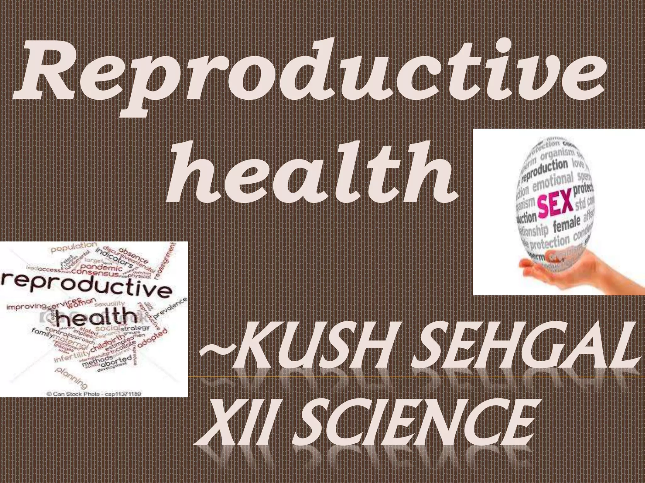 Reproductive health- class 12 cbse | PPTX