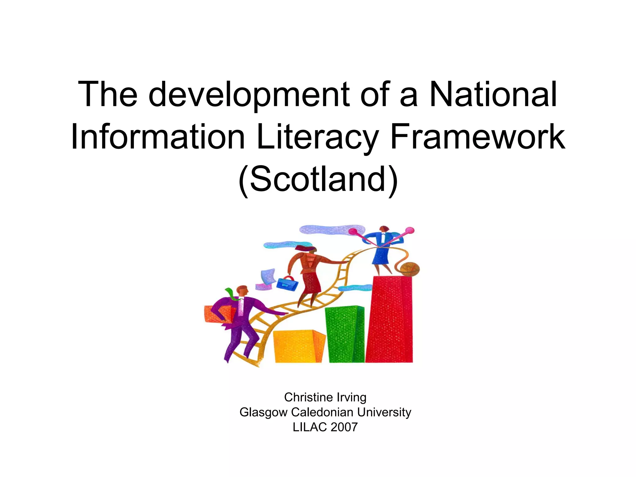 The development of a National Information Literacy Framework (Scotland ...