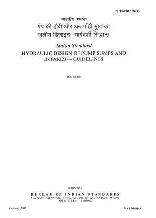 is.15310.2003-EIYDRAULJC DESIGN OF PUMP SUMPS & INTAKES.pdf