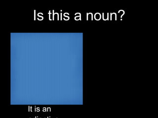 Is It A Noun? | PPT
