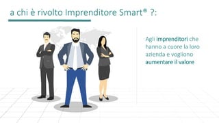 IMPRENDITORE SMART | PPTX | Management Consulting Industry | Industries