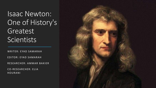 Isaac Newton - One of History's Greatest Scientists.pptx