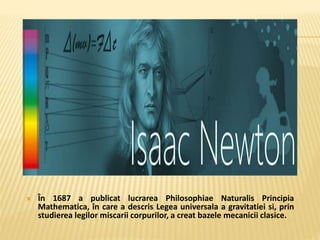 290 de ani de la stingerea din viaţă a lui Isaac Newton | PPT