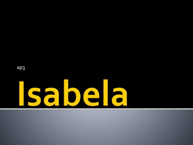 Isabela (by Elisa S. Marcelino) | PPTX