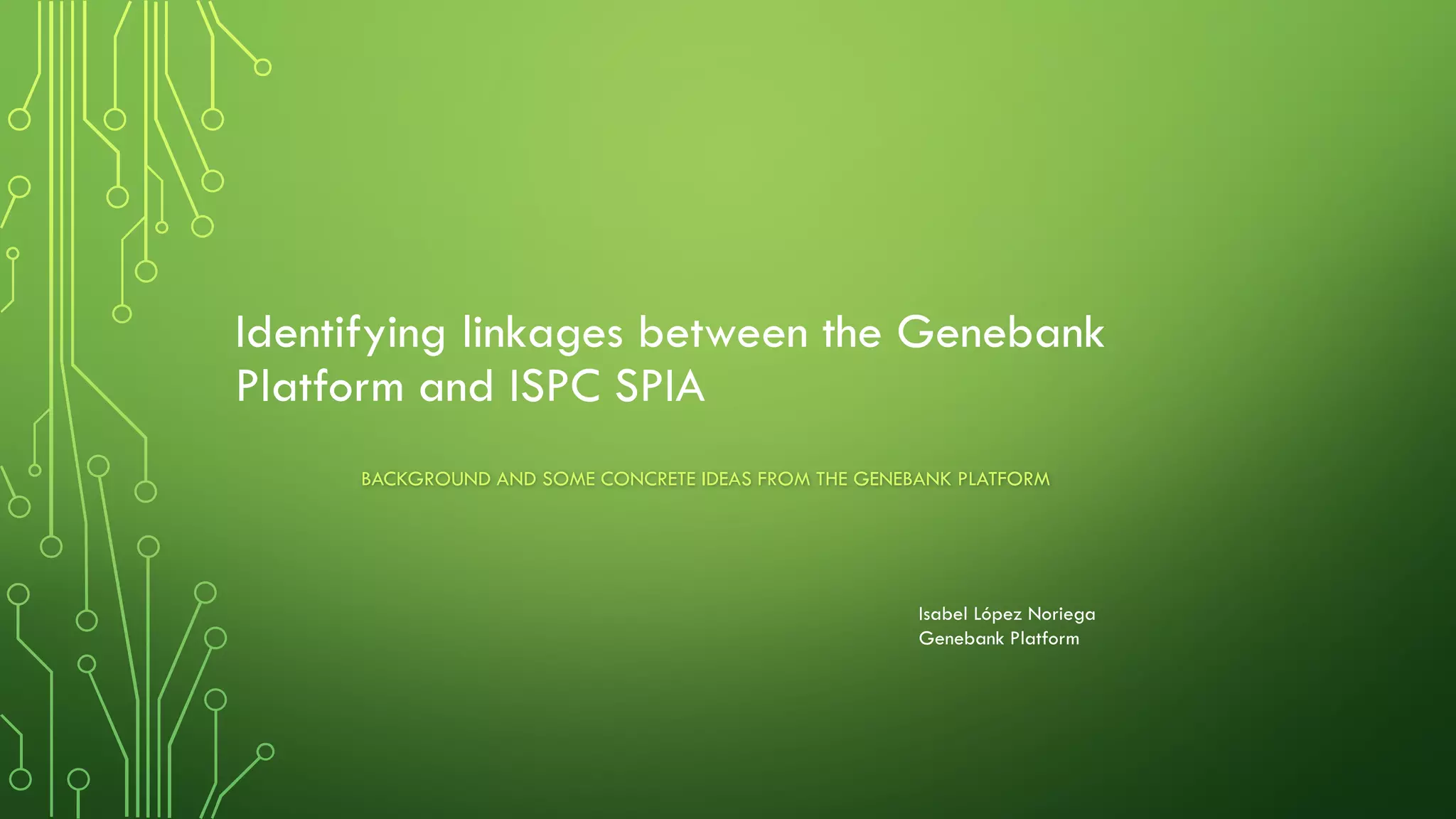 Identifying linkages between the Genebank Platform and ISPC SPIA Isabel ...