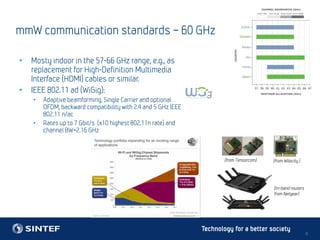 Perspectives and challenges with millimetre wave communications (author ...