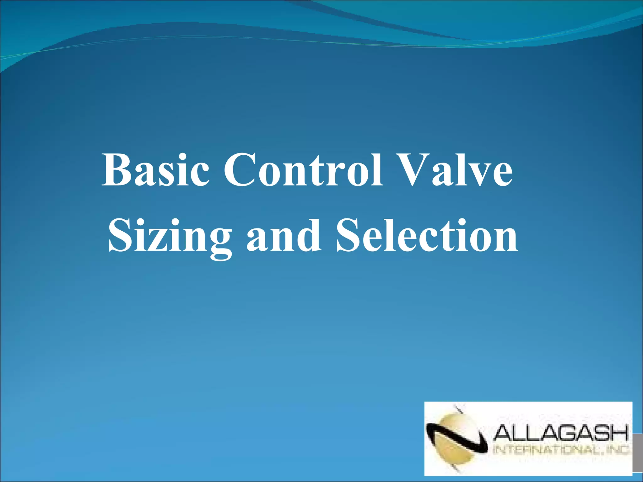 Basic Control Valve Sizing and Selection | PPT