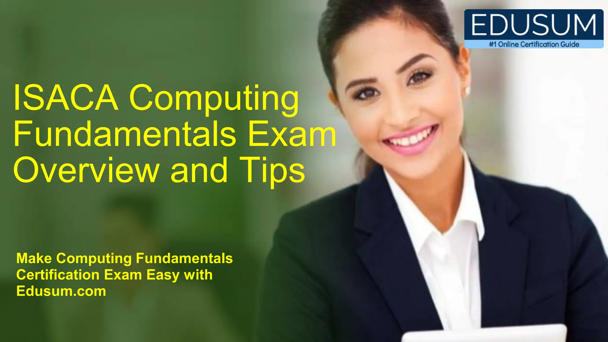 ISACA Computing Fundamentals Exam Overview and Tips.pdf