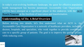 IS ACO REACH PROGRAM LEADING THE WAY IN POPULATION HEALTH MANAGEMENT.pptx