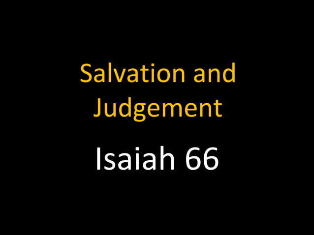 Isaiah 66 | PPT | Christianity | Religion & Spirituality
