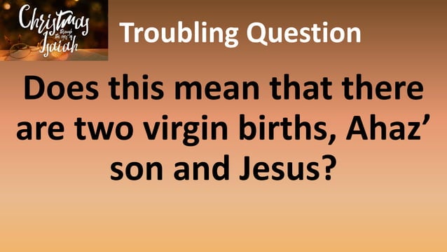 Christmas Through the Eyes of Isaiah_Ahaz' Son_Isaiah 7 | PPT