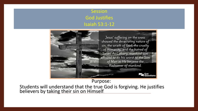 Isaiah session 11 god justifies isaiah 53, 1-12 (1) | PPT