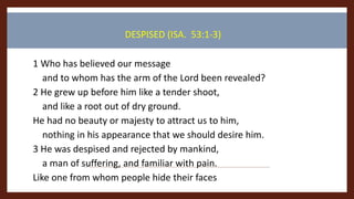 Isaiah session 11 god justifies isaiah 53, 1-12 (1) | PPTX