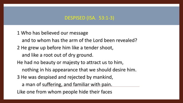 Isaiah session 11 god justifies isaiah 53, 1-12 (1) | PPT