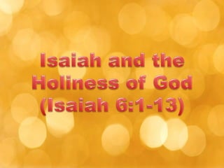 Isaiah's holy god | PPT