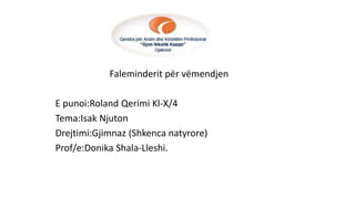 Isak Njuton RONALD QERIMI | PPTX