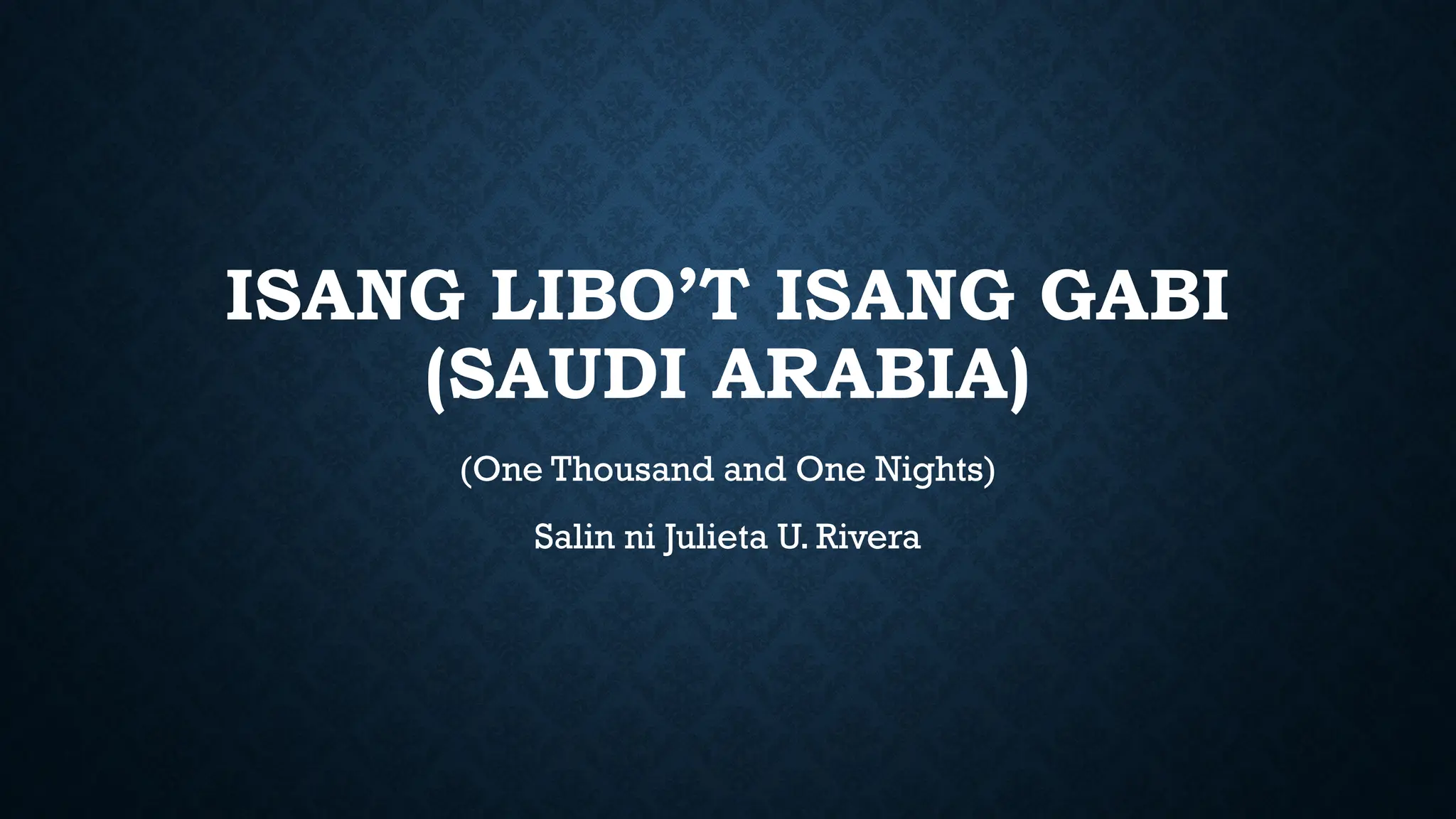 Isang libo’t isang gabi (Saudi arabia).pptx