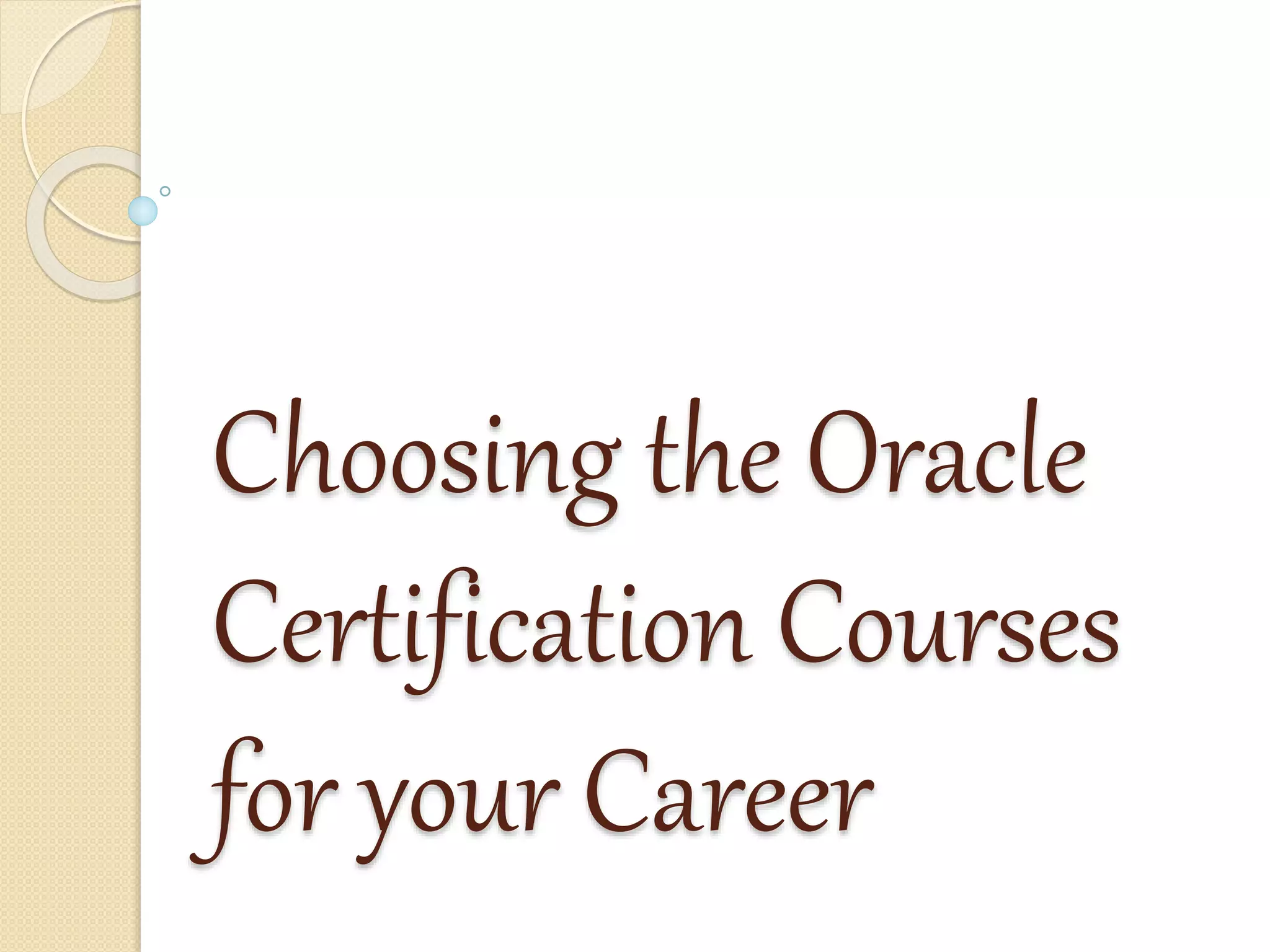 Is an Oracle Certification Courses Worth It? | PPT