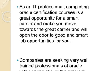 Is an Oracle Certification Courses Worth It? | PPT