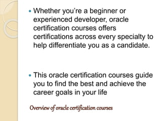 Is an Oracle Certification Courses Worth It? | PPT