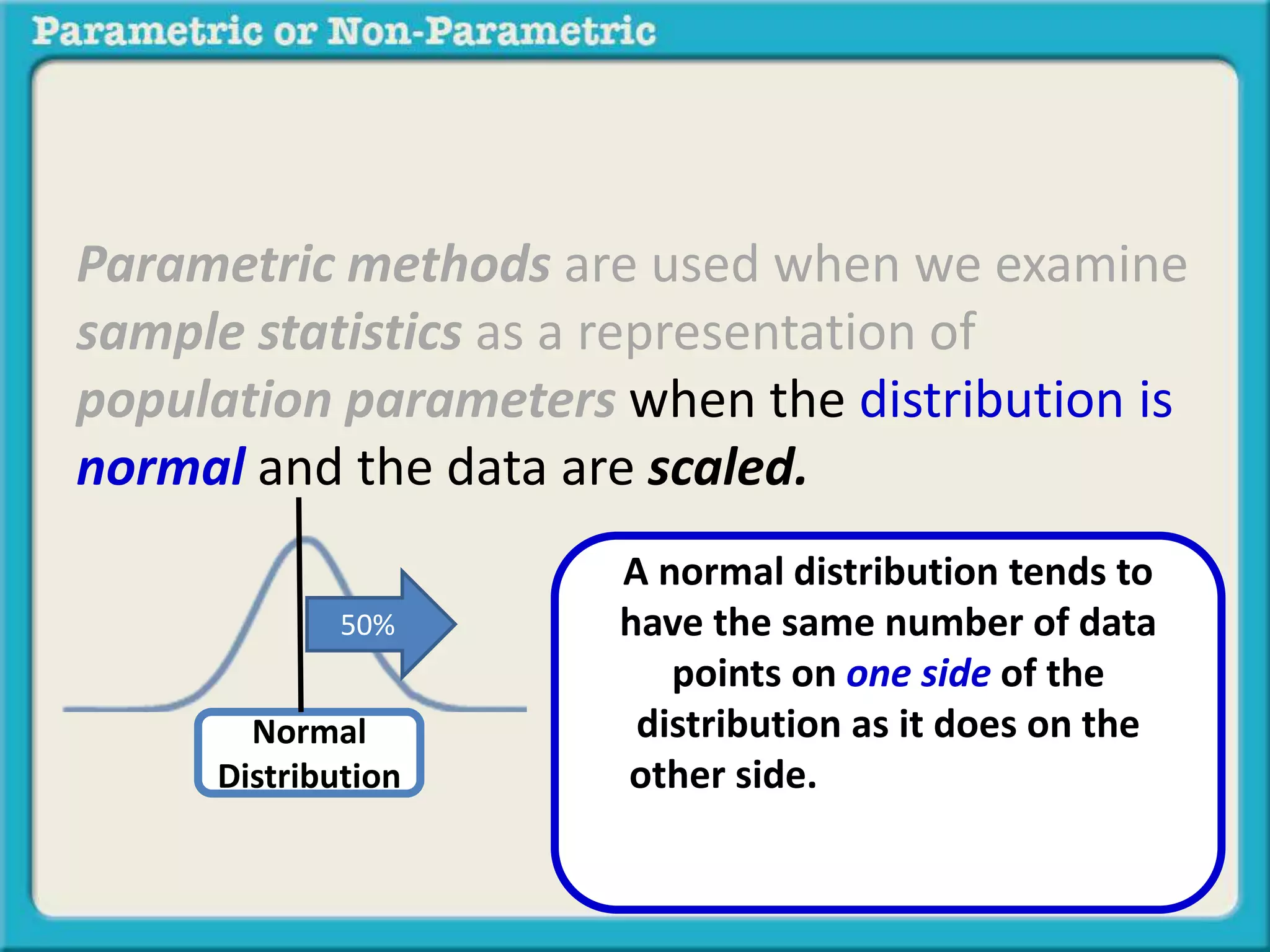 Is a parametric or nonparametric method appropriate with relationship ...
