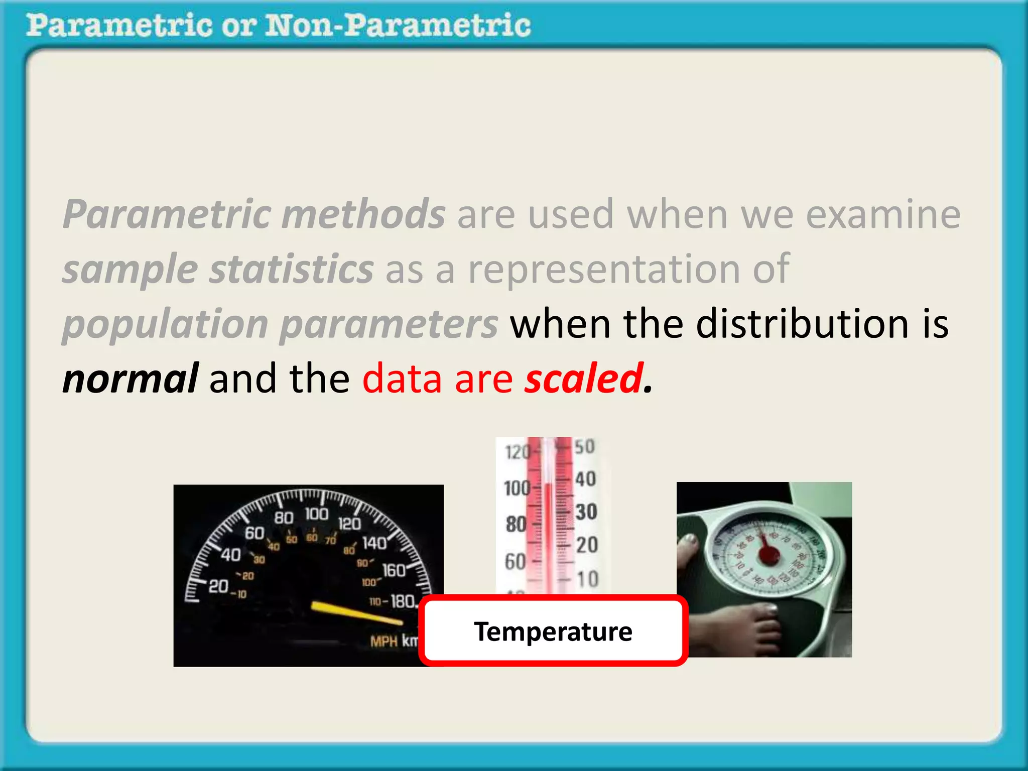 Is A Parametric Or Nonparametric Method Appropriate With Relationship