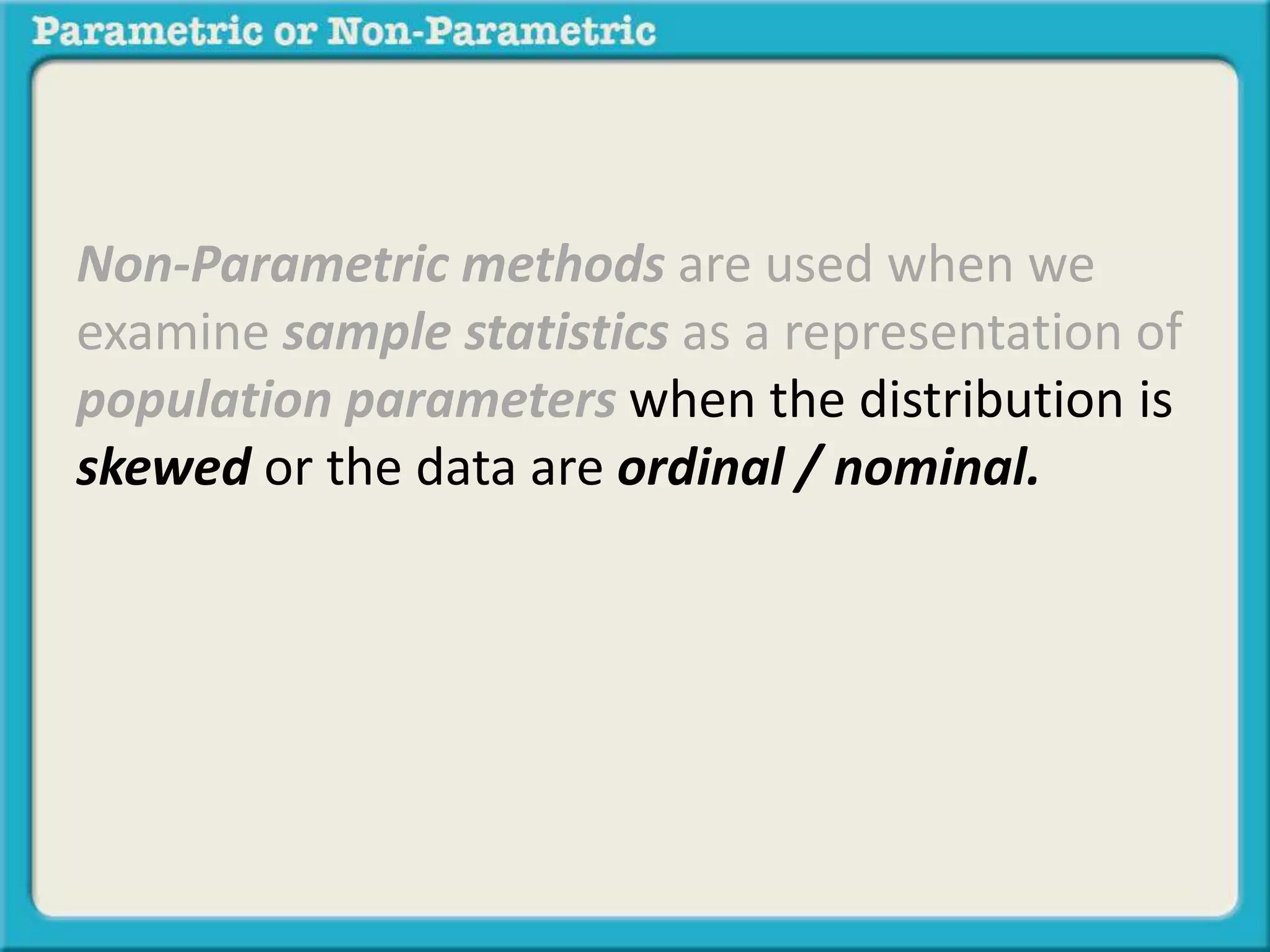 Is A Parametric Or Nonparametric Method Appropriate With Relationship Oriented Questions Ppt 6883
