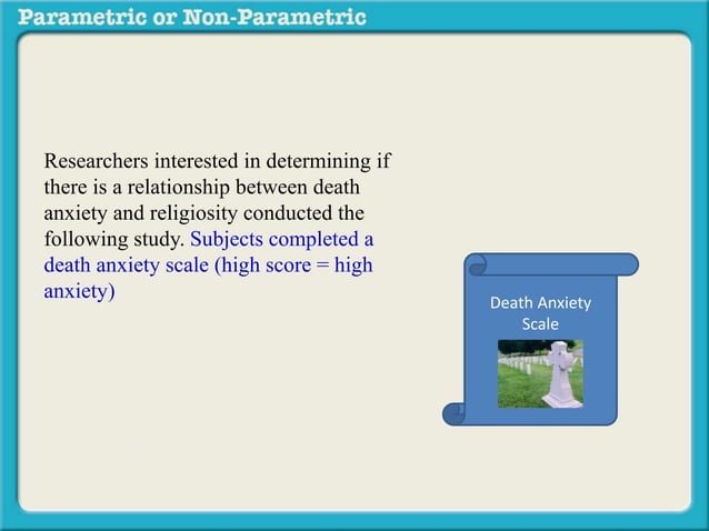 Is A Parametric Or Nonparametric Method Appropriate With Relationship Oriented Questions Ppt